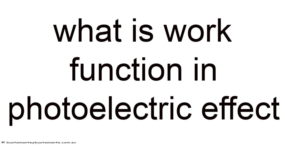 What Is Work Function In Photoelectric Effect